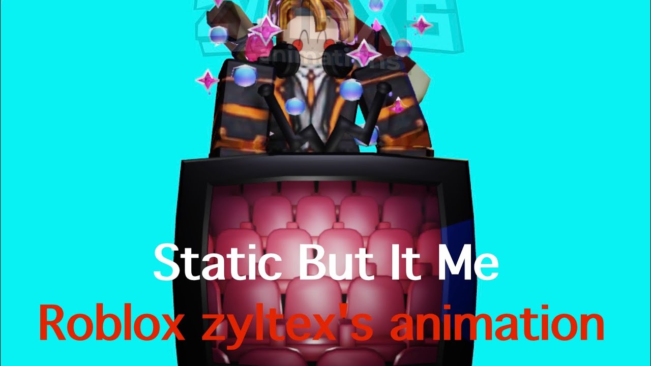Static But Me...? | Roblox zyltex's animation (@izyltex ...