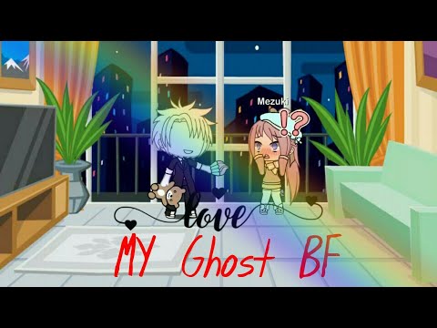 My ghost bf original part 1|GLMM - YouTube