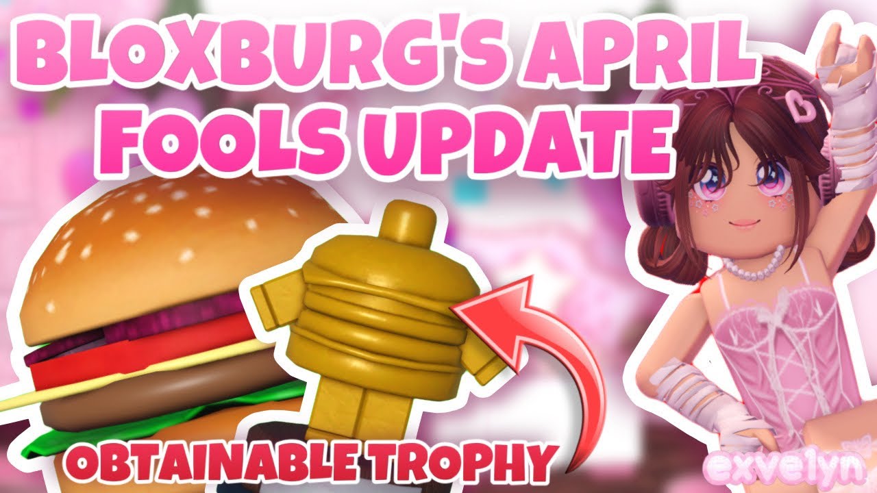How To Get The BURGER HUNT TROPHY in BLOXBURG | BLOXBURG APRIL FOOLS ...