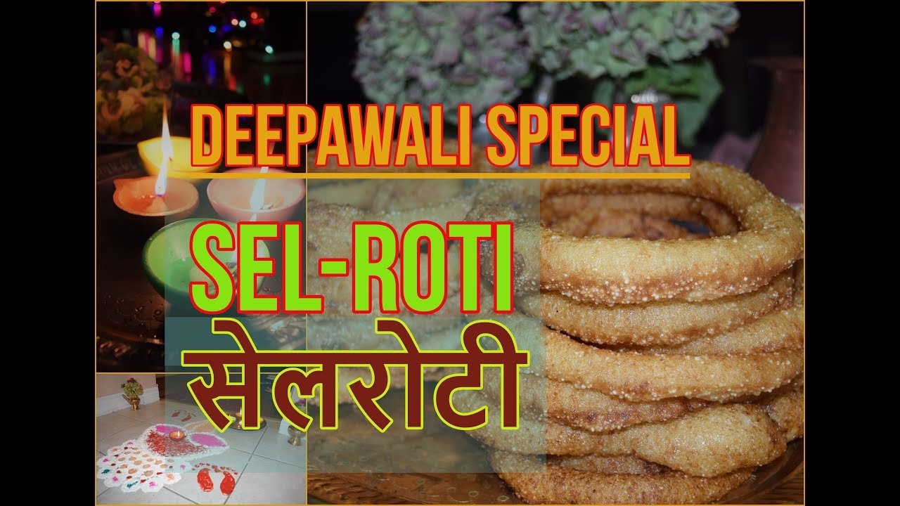 Sel Roti with thorough instructions| For beginners to skilled Sel Roti ...