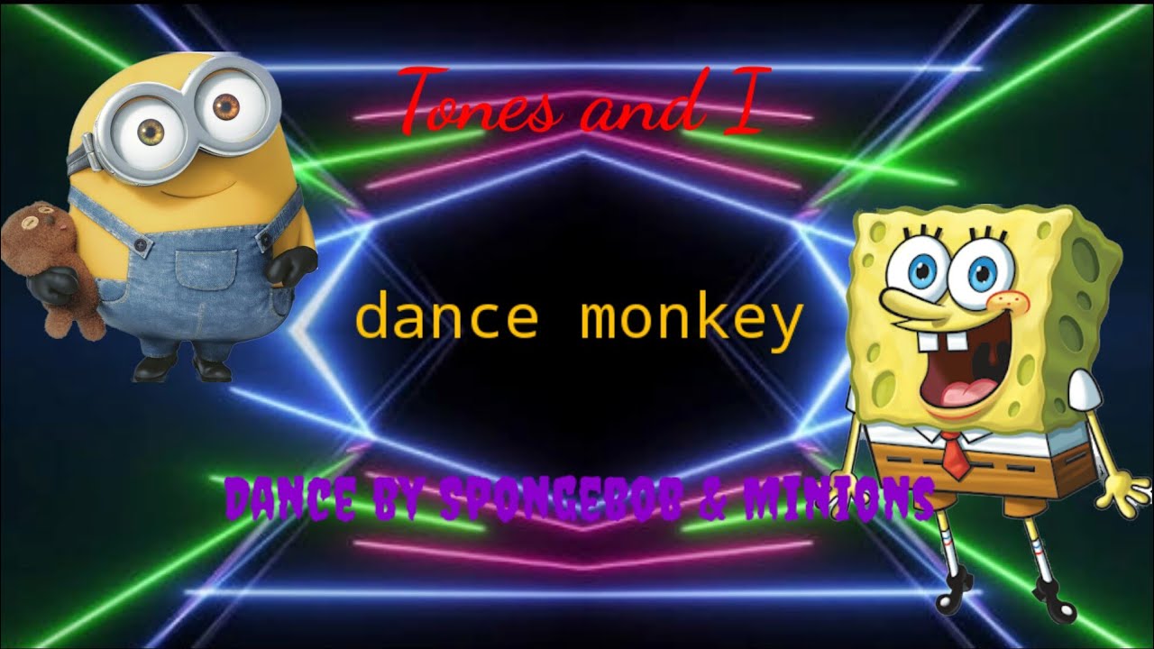Dance monkey(dance by spongebob & minions) - YouTube