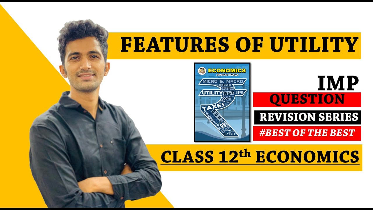 Features Of Utility |IMPORTANT QUESTION ECONOMICS CLASS 12|Revision 🔥 ...