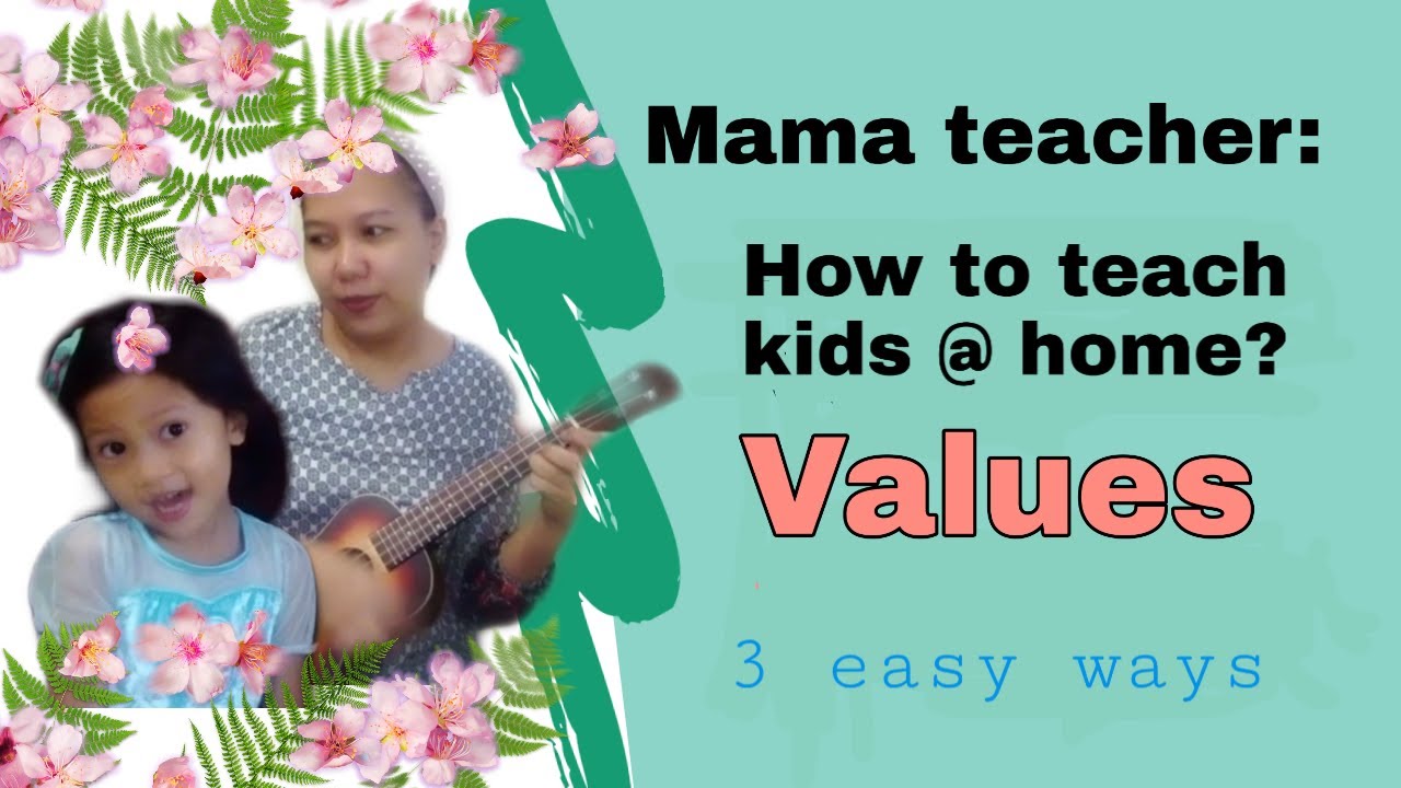 How to teach kids @ home || Values in 3 easy ways - YouTube