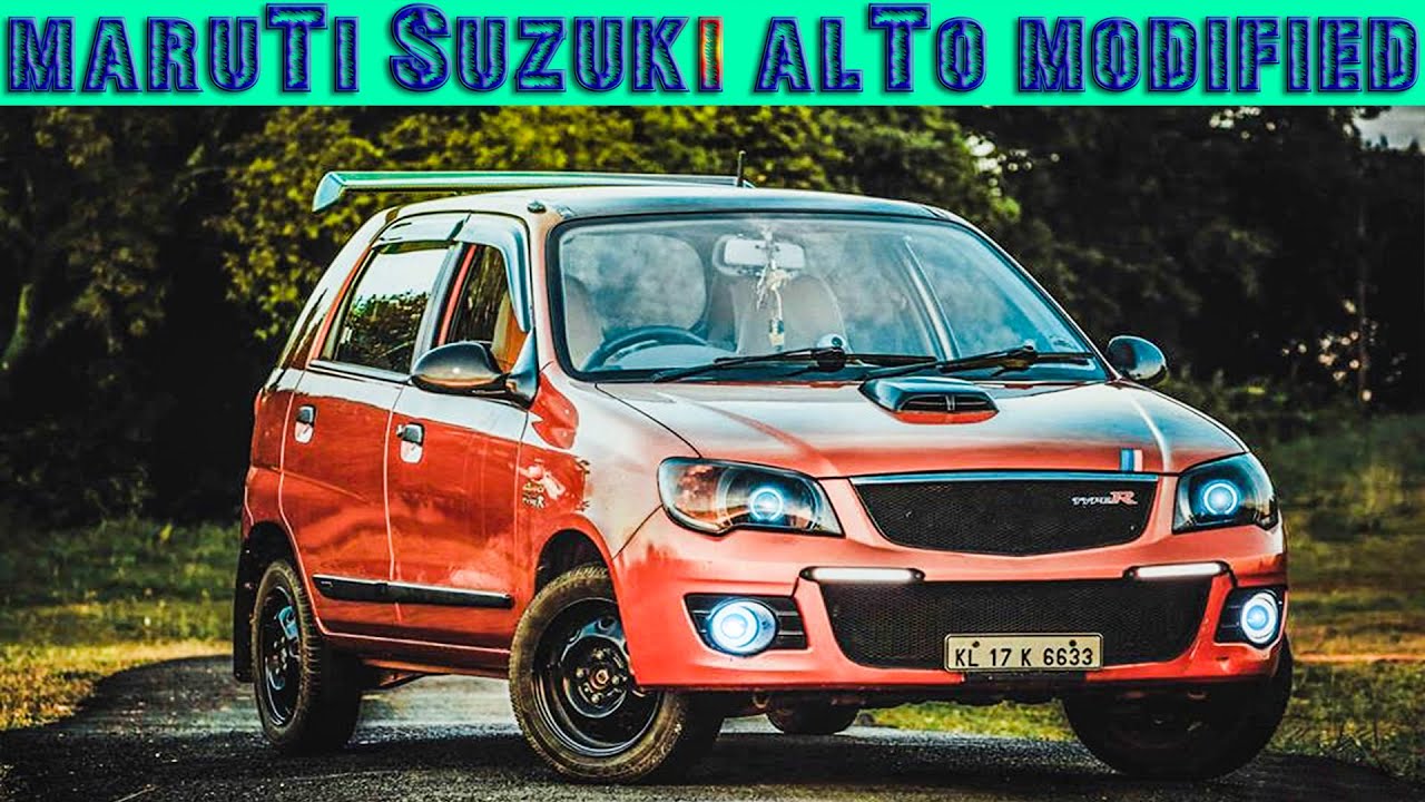 Best Ever Maruti Suzuki Alto Modifications Top Modified Maruti Suzuki ...
