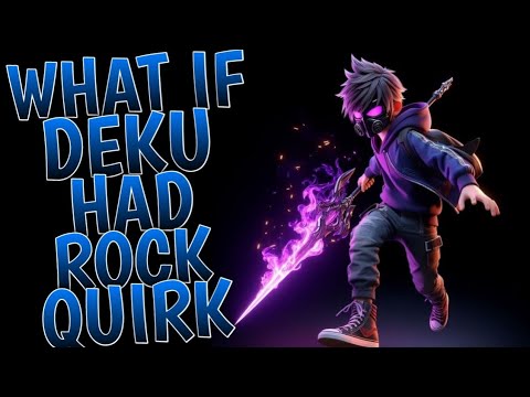 What If Deku Had Rock Quirk l Part 1 - YouTube