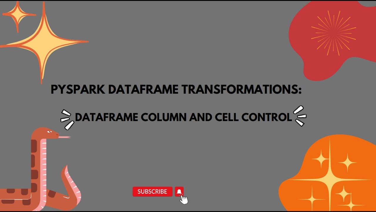 Pyspark Dataframe Transformations Dataframe Column And Cell Control 9789