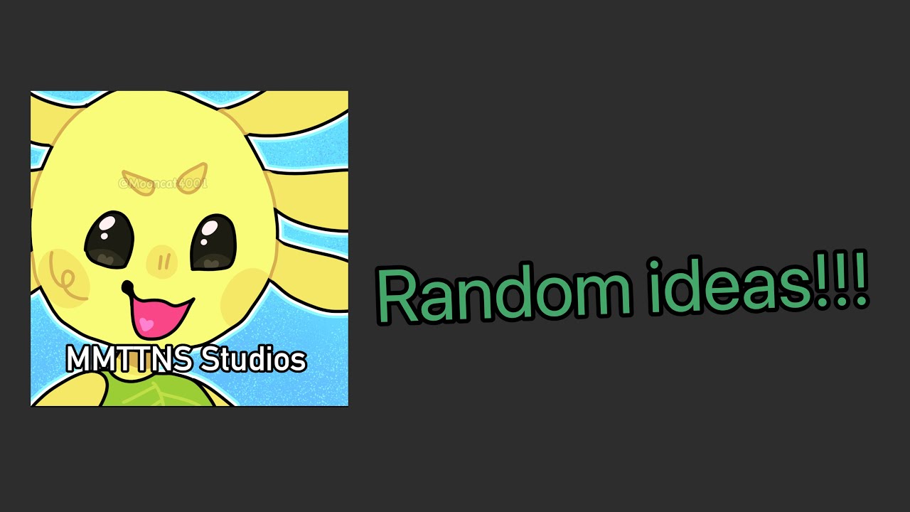 Random ideas lol - YouTube