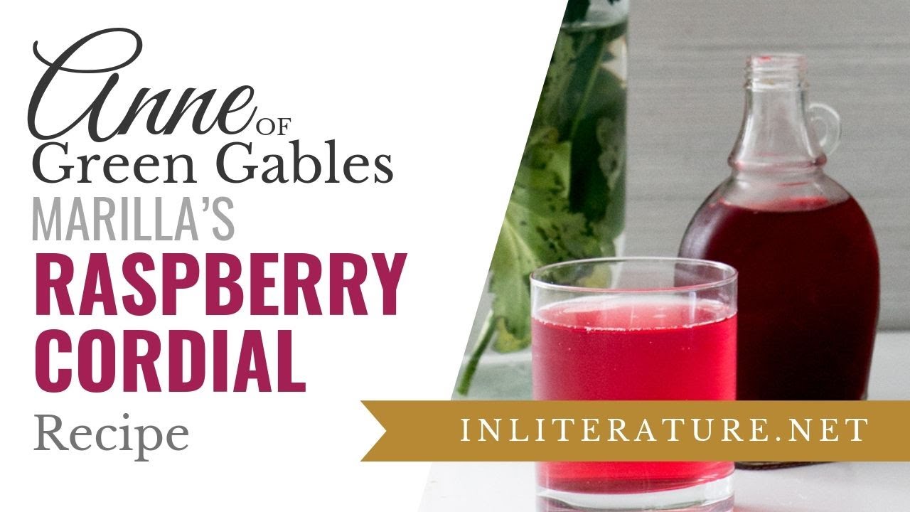 Raspberry Cordial from Anne of Green Gables | Food in Literature - YouTube