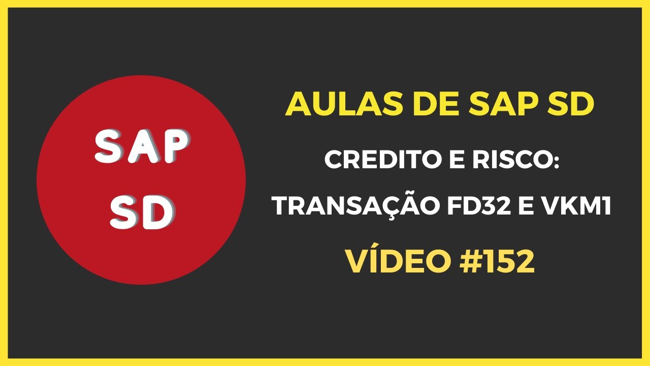 Curso de SAP SD - Aula 08 - Credito e Risco – Transação fd32 e ...