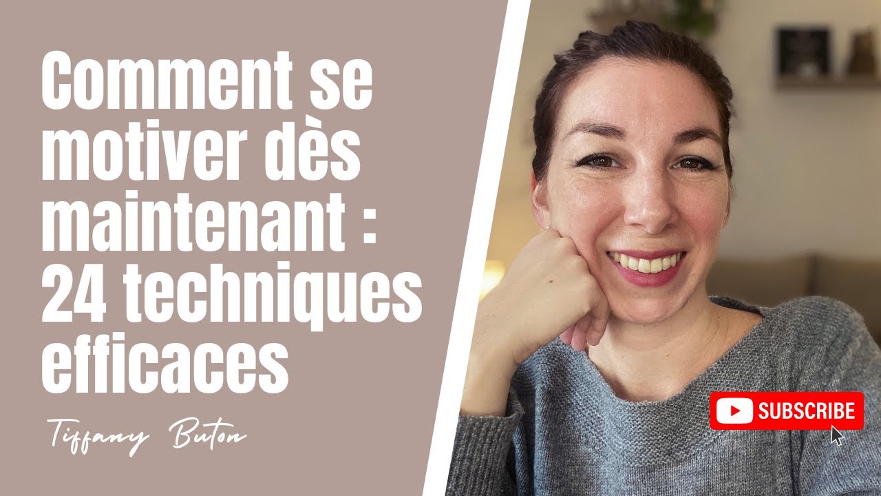 Comment se motiver dès maintenant : 24 techniques efficaces - YouTube
