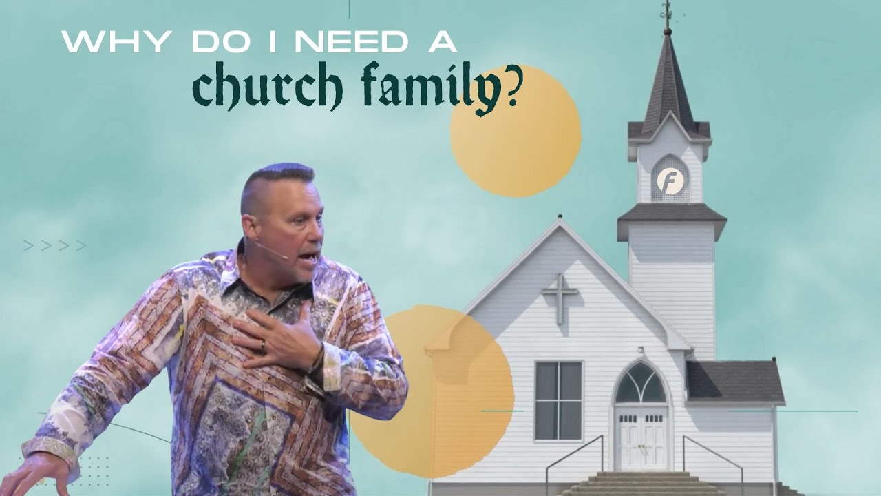 Why Do I Need A Church Family? | Freedom Church - YouTube