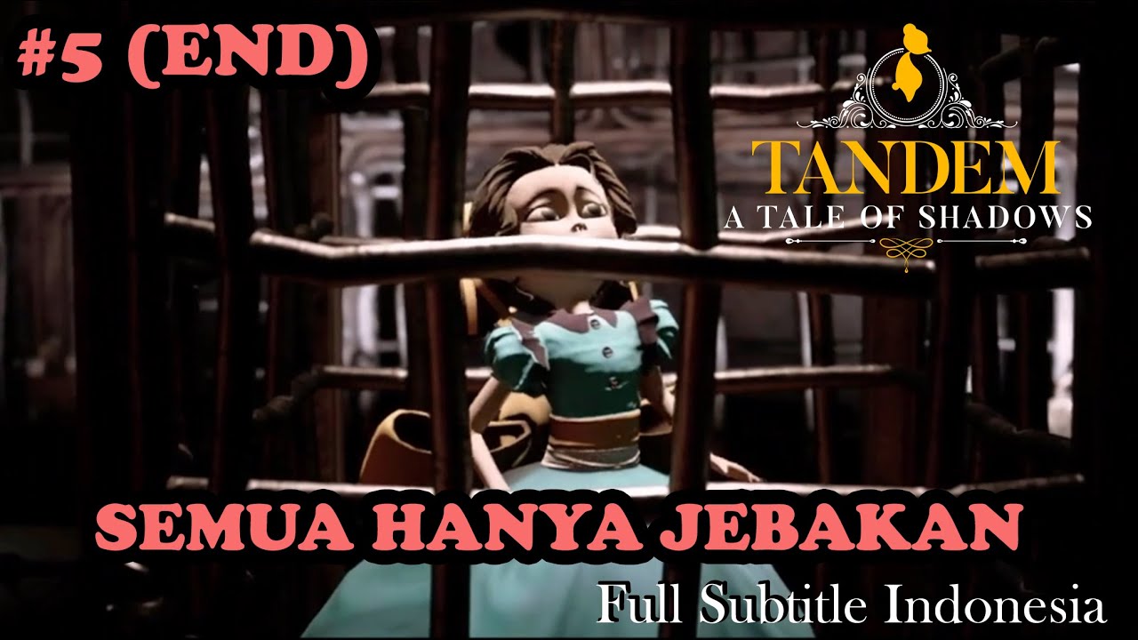 BERAKHIRNYA PETUALANGAN EMMA Film Game Tandem A Tale of Shadows Episode ...