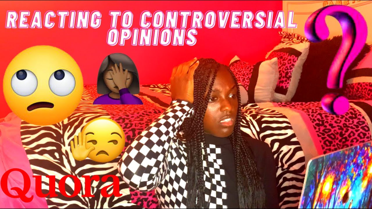 Reacting To Controversial Opinions YouTube reacting-to-controversial-opinions-youtube