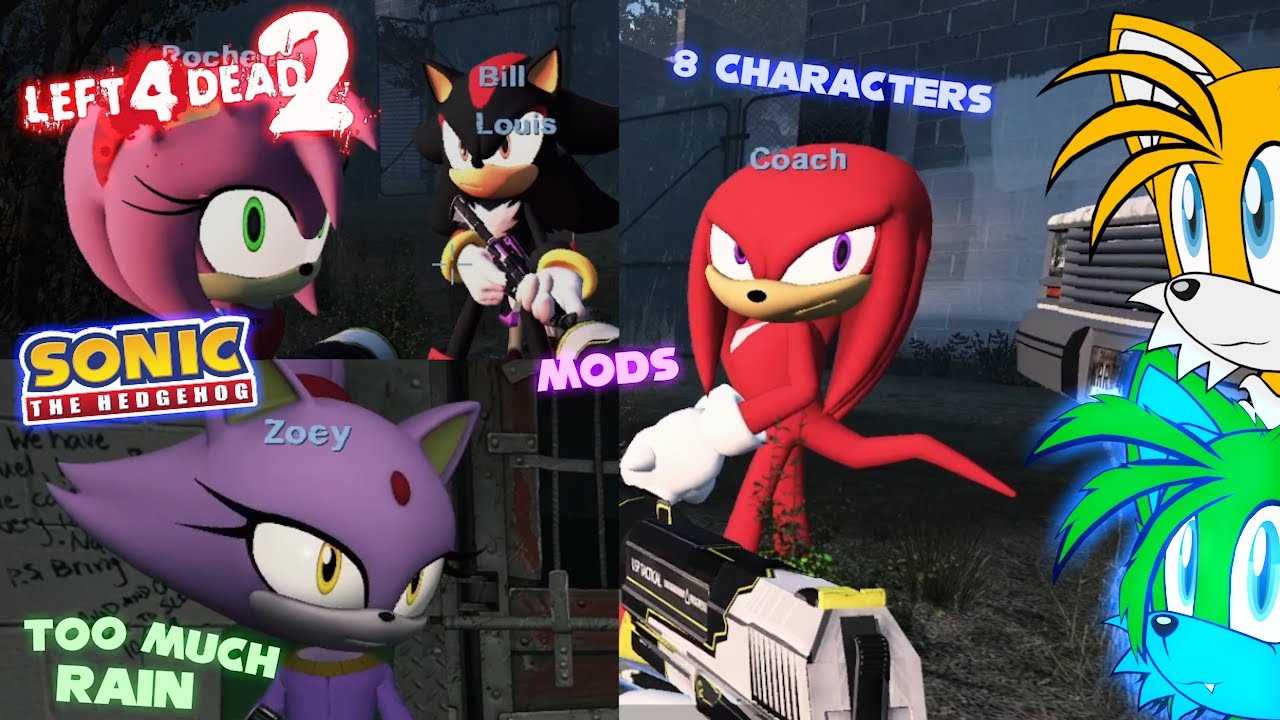 Left 4 Dead 2 with Sonic mods | 8 Characters | Hard Rain | Hard mode ...