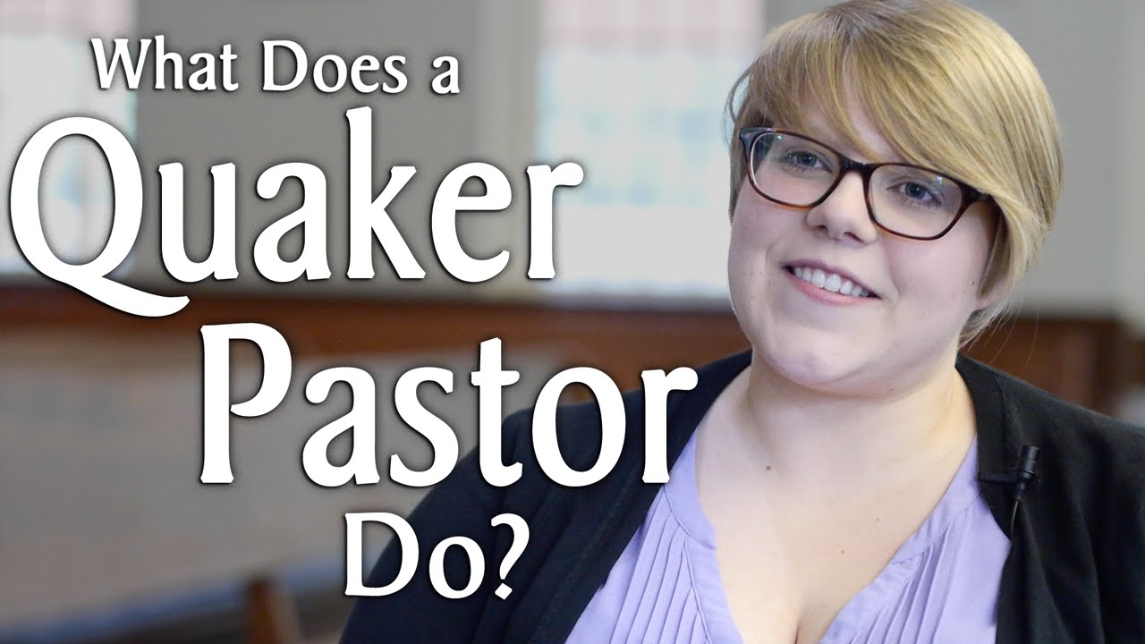 What Does a Quaker Pastor Do? - YouTube