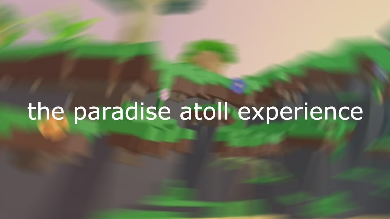 JToH | The Paradise Atoll Experience - YouTube