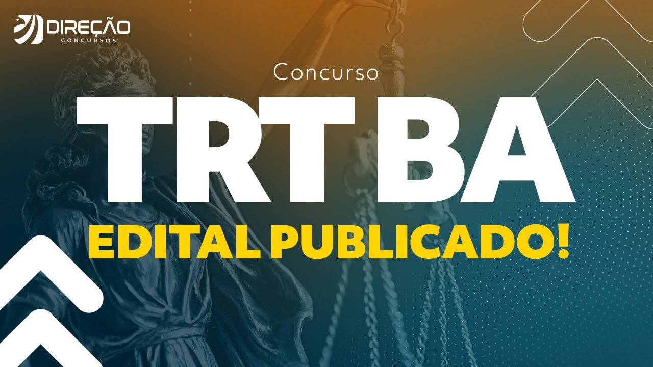 Concurso TRT 5 (TRT BA): análise do edital 2022 publicado! Inicial de ...