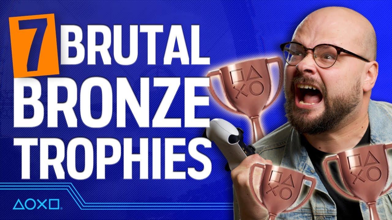 7 Brutally Hard Bronze Trophies That Could Easily Be Gold - YouTube