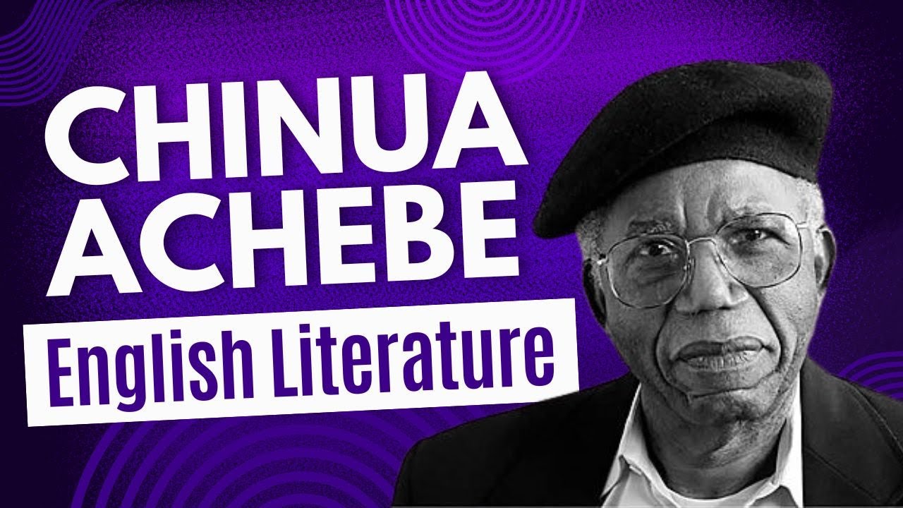 Chinua Achebe | English Literature | African Literature | UGC NET ...