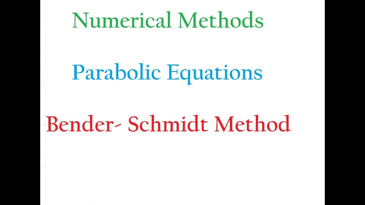 Numerical methods Parabolic Equations by Bender - Schmidt method - YouTube