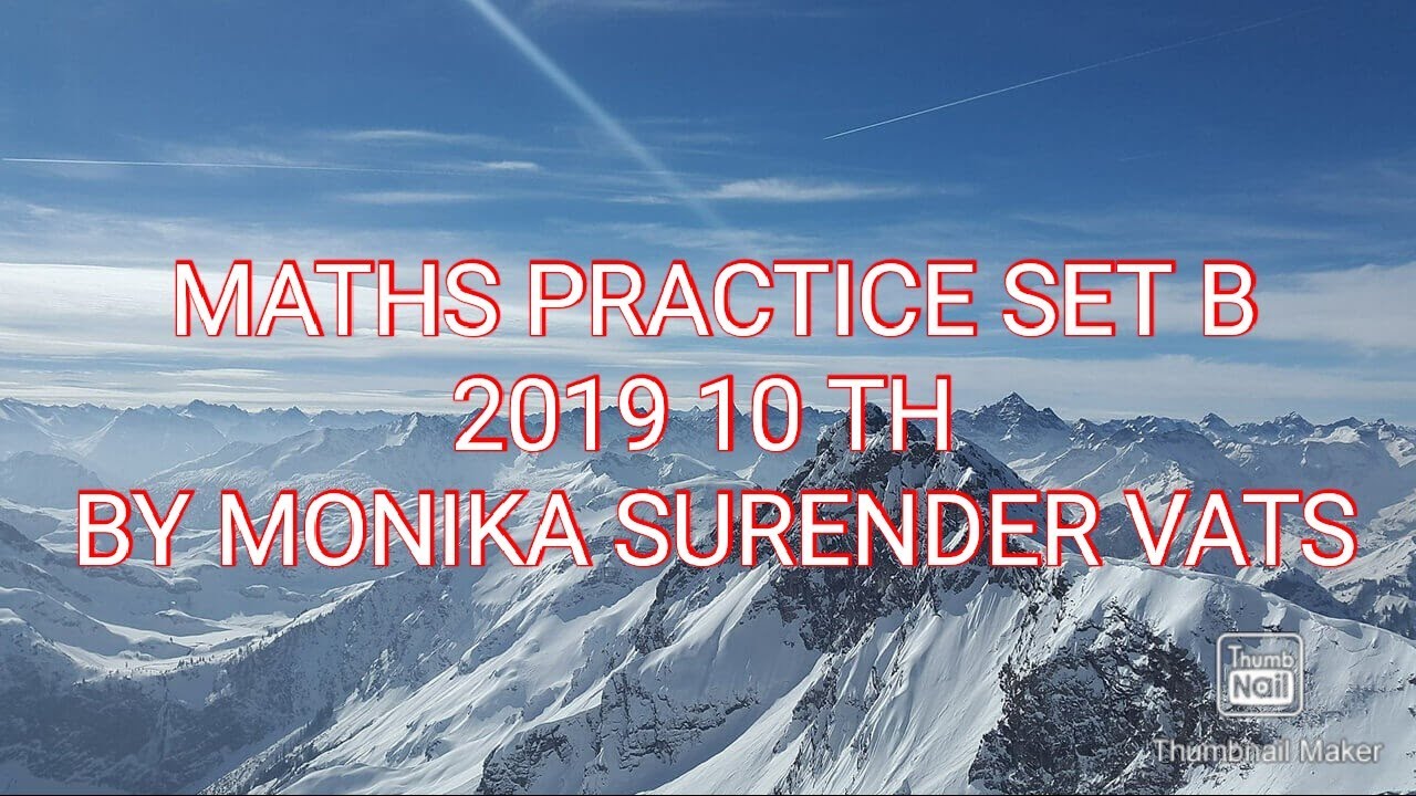 #MATHS ||PRACTICE SET B ||2019# BY MONIKA SURENDER VATS# H .B.S.E 10 Th ...