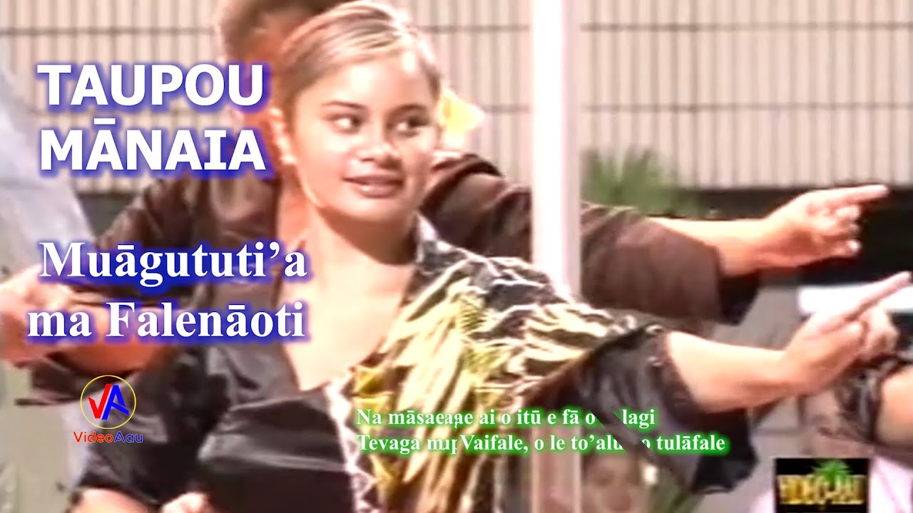 Taupou Manaia : Muāgututi'a ma Falenāoti (with lyrics) - YouTube