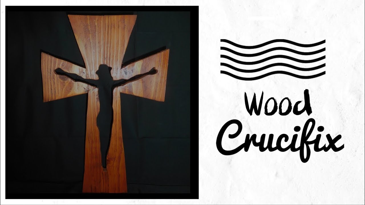 DIY Wood Crucifix - YouTube