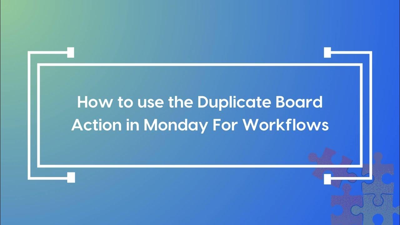 Duplicate Board Action For Monday Workflow App - YouTube