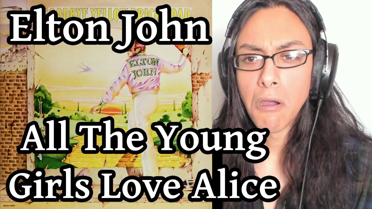 Elton John All the Young Girls Love Alice REACTION! Musician Listens ...