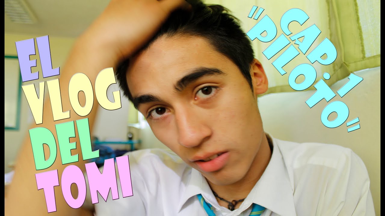 El Vlog Del Tomi - Cap. 1 "Piloto" - YouTube
