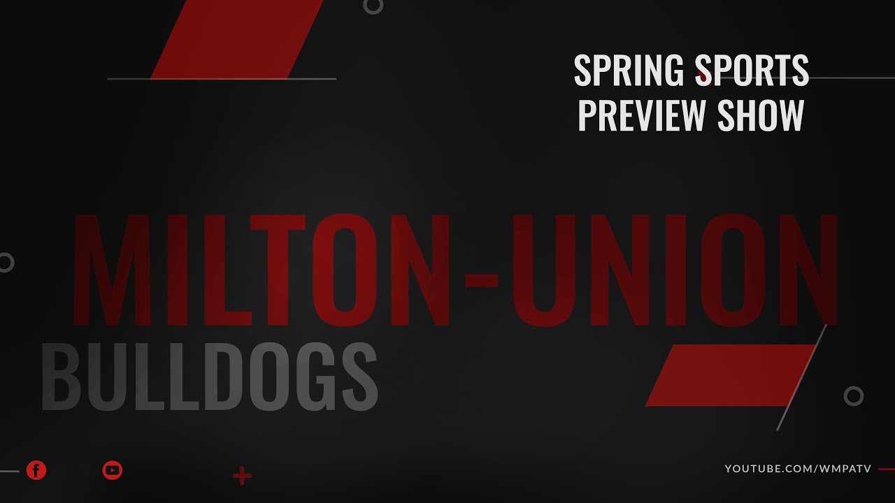 Milton-Union Spring Sports Preview - YouTube