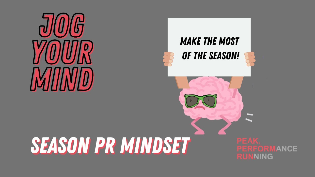 Jog Your Mind - Segment 11: Season PR Mindset - YouTube