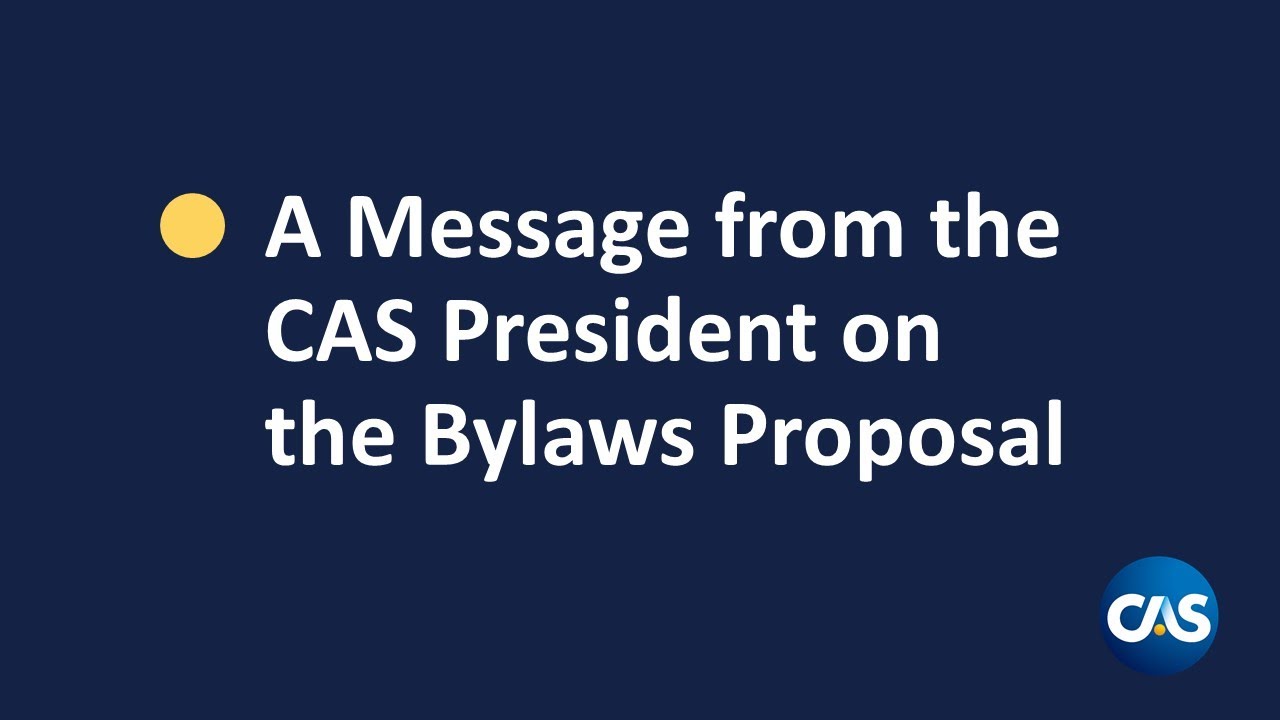 Message from CAS President on CAS Bylaws Proposal - YouTube