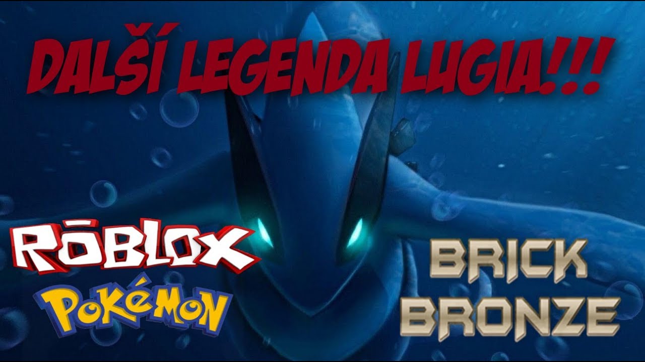 DALŠÍ LEGENDA LUGIA!!! | ROBLOX Pokemon Brick Bronze - YouTube
