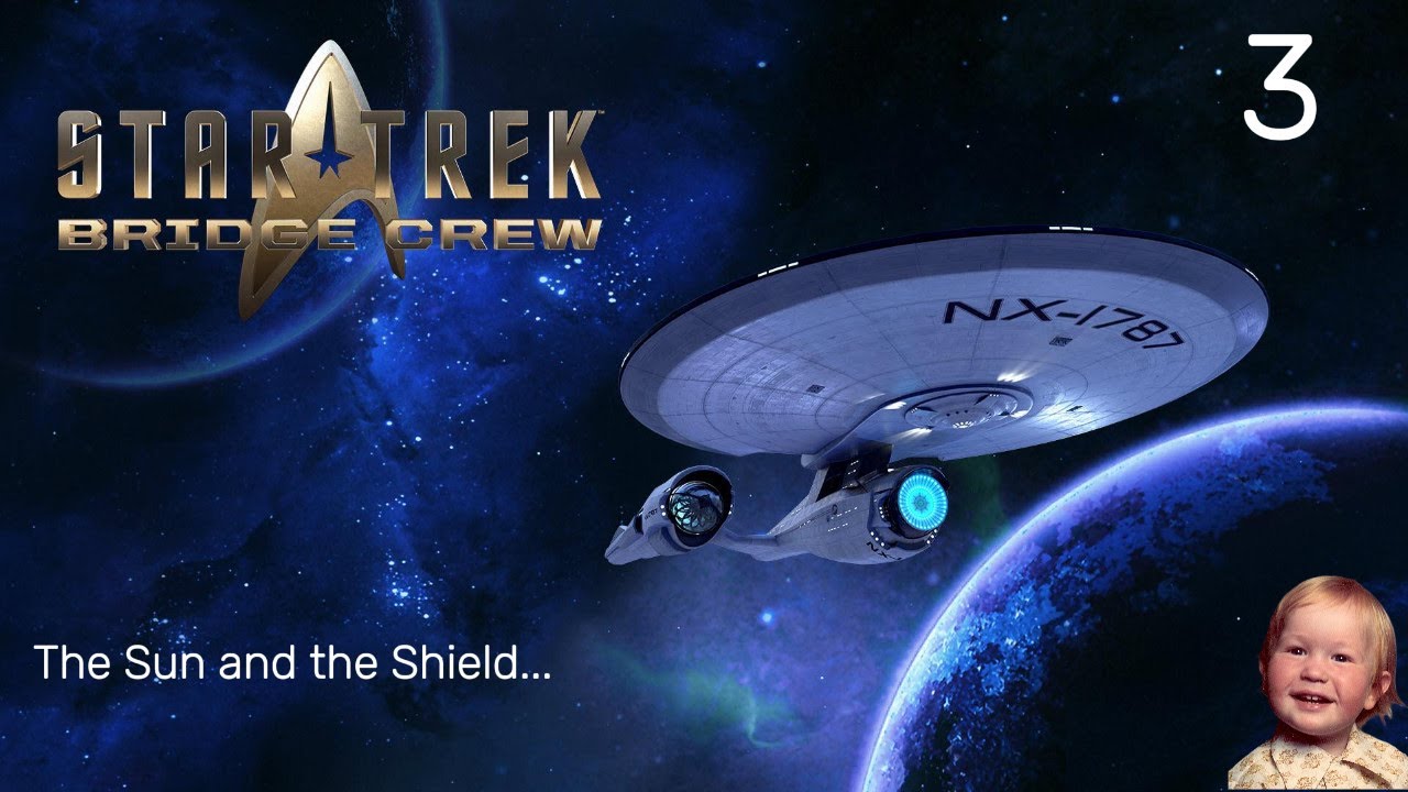 Star Trek Bridge Crew: The Sun and the Shield - YouTube