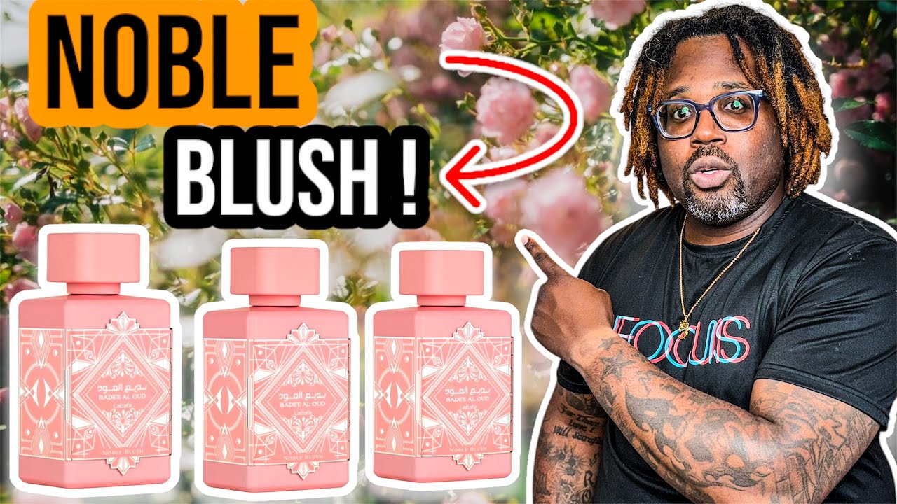 NEW ! Lattafa Bade’e Al Oud Noble Blush Full Review| MUST HAVE FOR THE ...