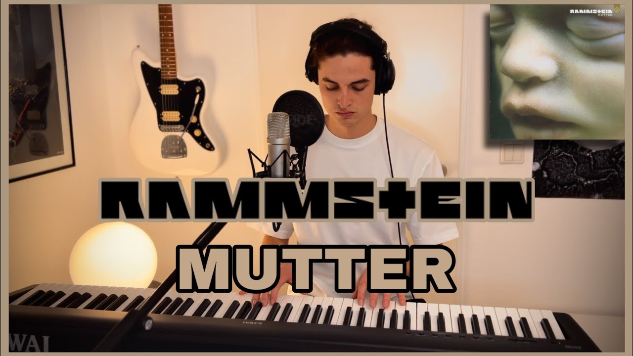 Rammstein - MUTTER (Vocal & Piano Cover) - YouTube