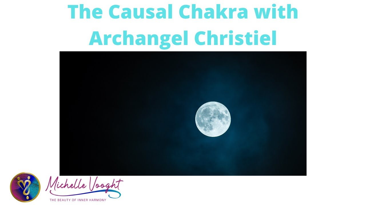 Causal Chakra with Archangel Christiel - YouTube