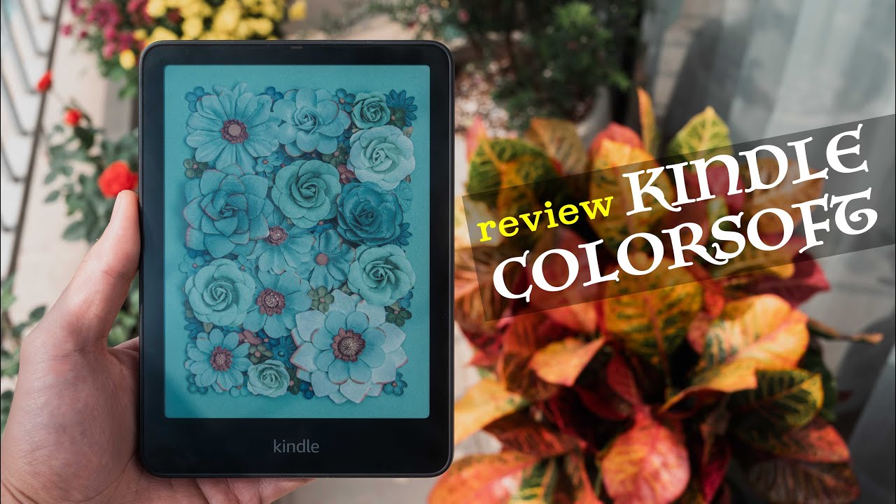 Review Kindle Colorsoft: Chiếc Kindle bạn đã mong chờ từ lâu? - YouTube