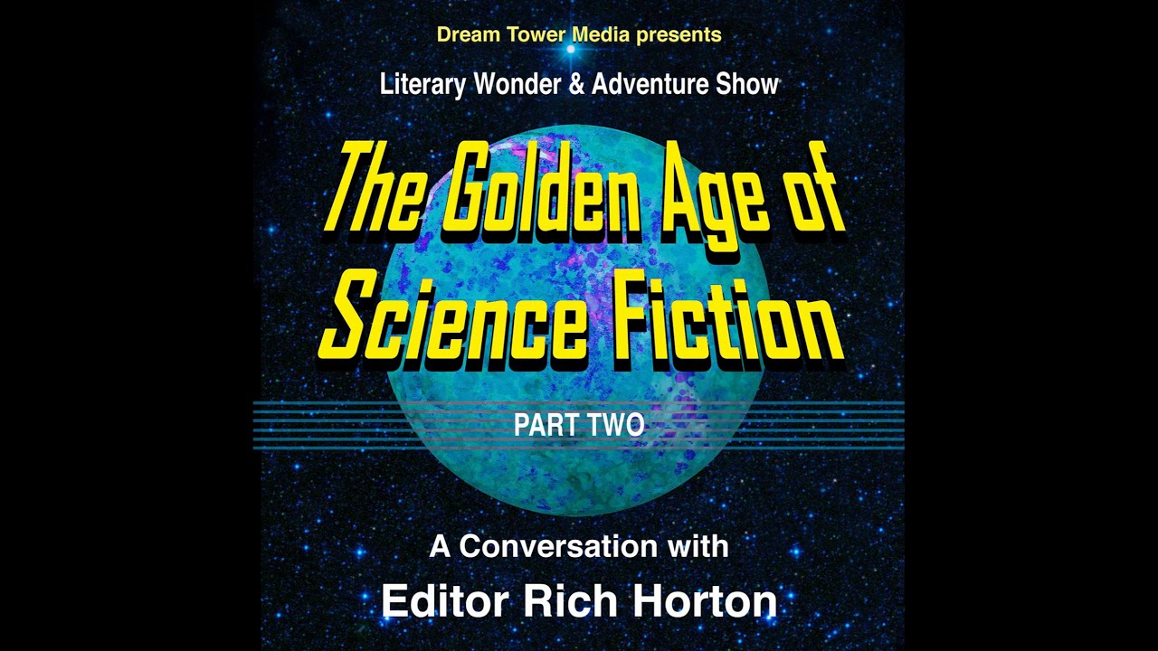 Literary Wonder & Adventure Show 7: The Golden Age of Science Fiction ...