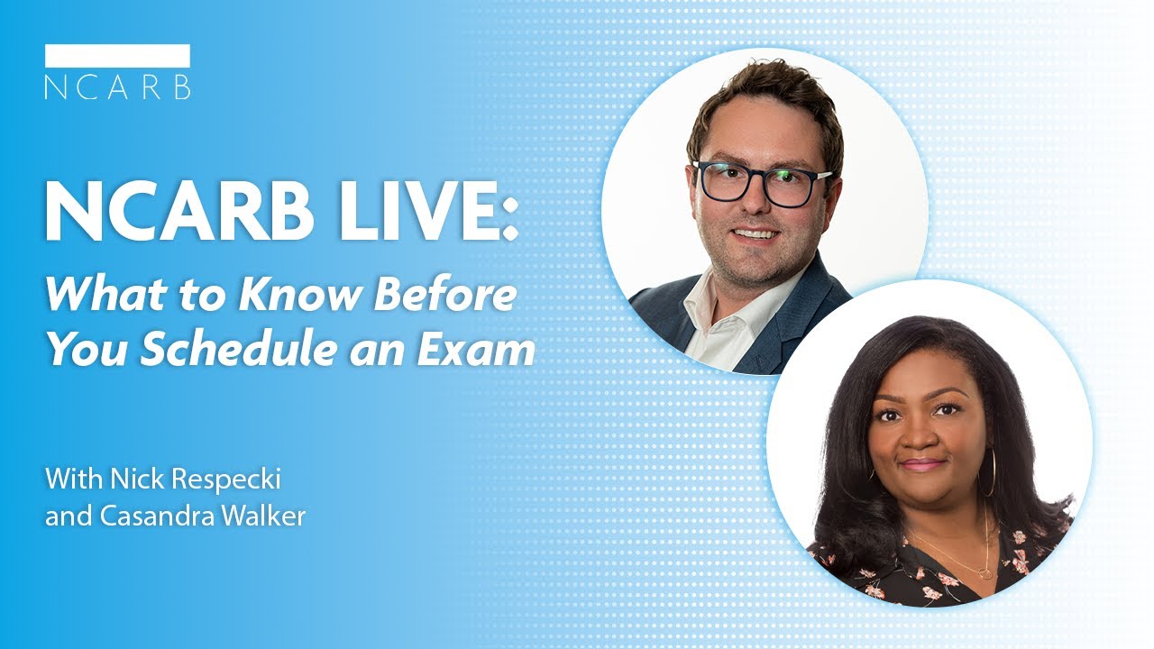 NCARB Live: What to Know Before You Schedule an Exam - YouTube