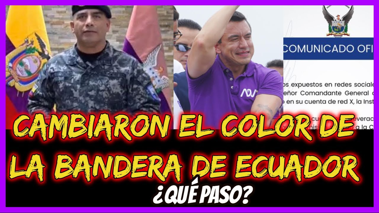 Cambiaron el color de la bandera de Ecuador ¿Qué paso? - YouTube