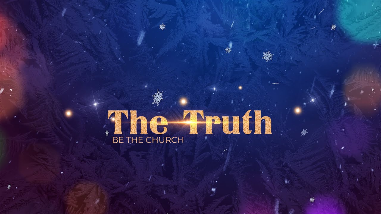 The Truth - YouTube