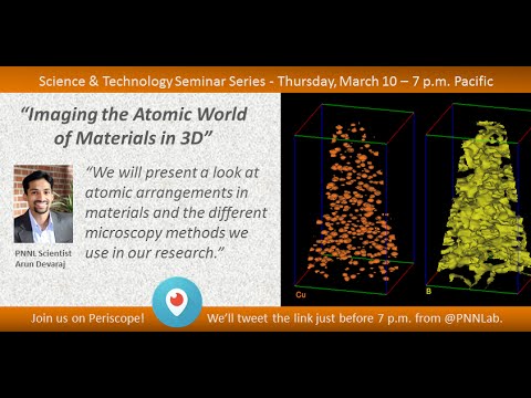 Arun Devaraj: Imaging the Atomic World of Materials in 3D - YouTube