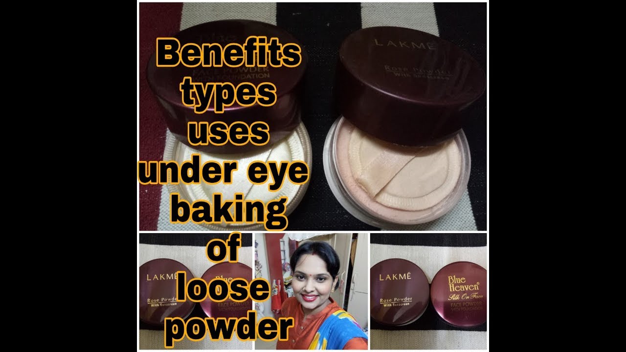 Which one is good ?Lakme & blue heaven loose powder||benefits,uses ...