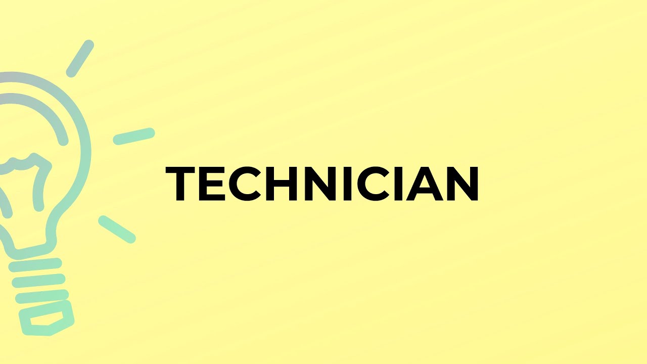 What is the meaning of the word TECHNICIAN? - YouTube