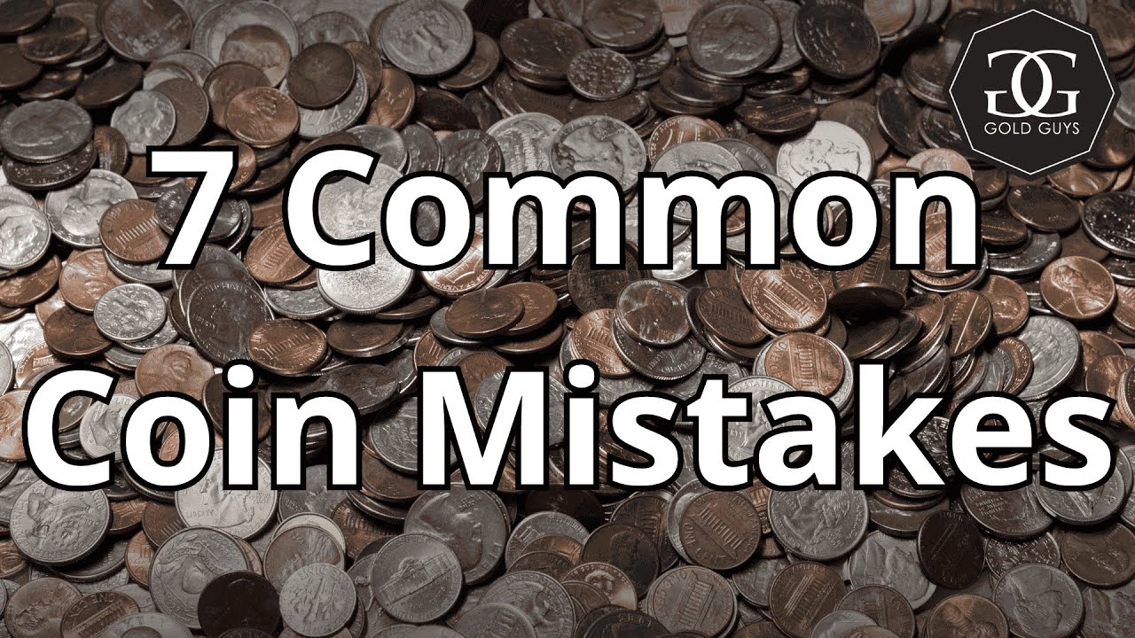 Top Mistakes People Make with Coins (And How to Avoid Them) - YouTube