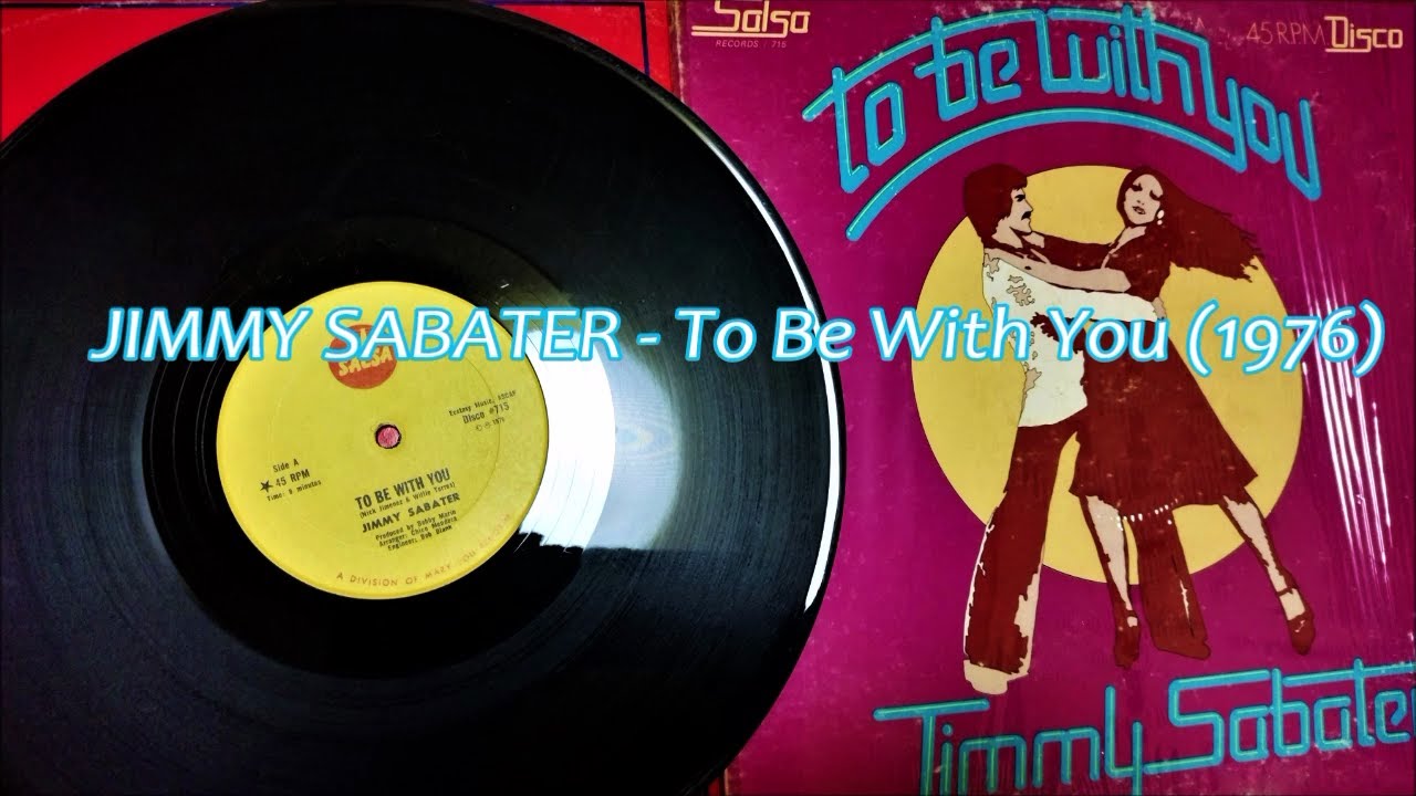 JIMMY SABATER - To Be With You (1976) Latin Disco *Joey Pastrana And ...
