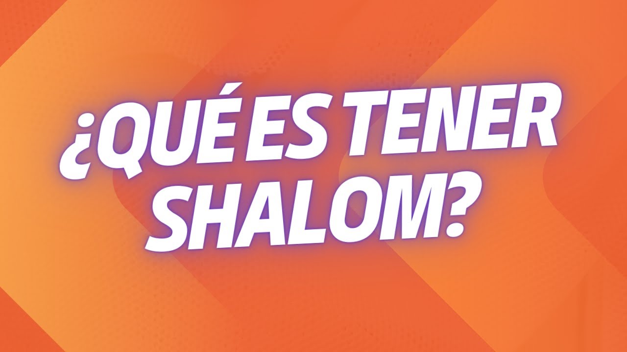 ¿Quieres paz o Shalom? (Significado de Shalom) - YouTube
