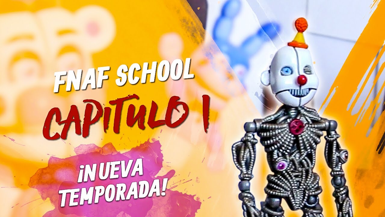 FNaF SCHOOL Nueva Temporada Cap 1 - YouTube